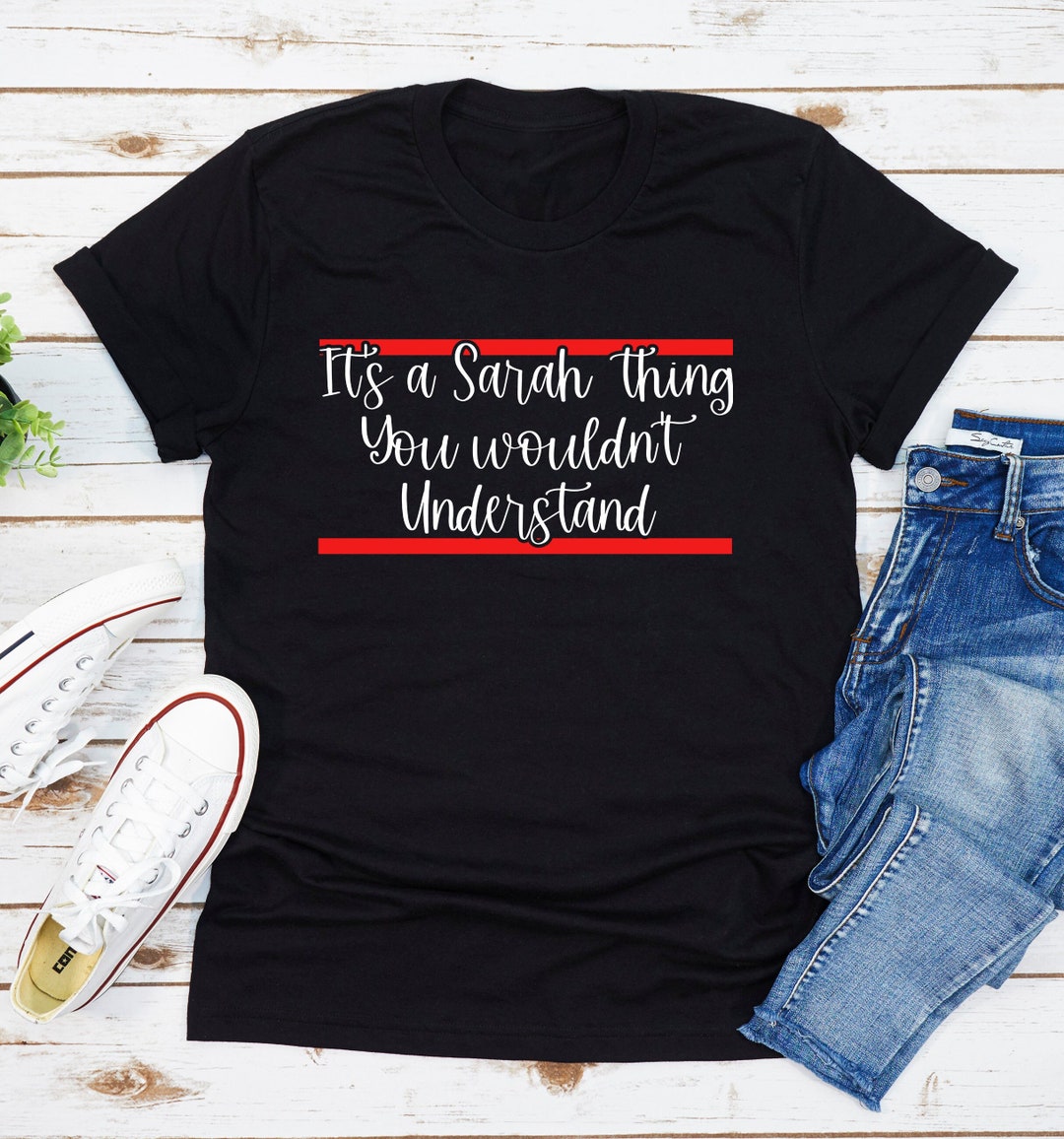 It's Sarah Thing You Wouldn't Understand T-shirt, Sarah Forename Shirt ...