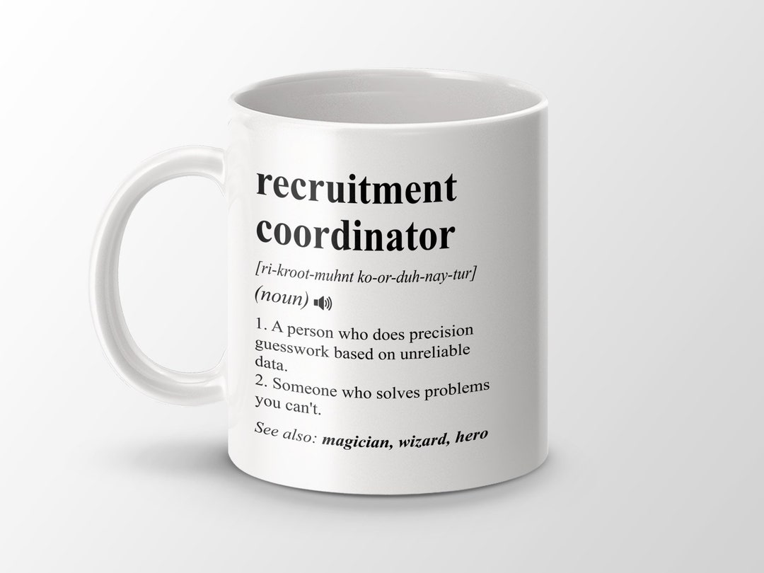 Recruitment Coordinator Gift, Funny Recruitment Coordinator Coffee Mug ...