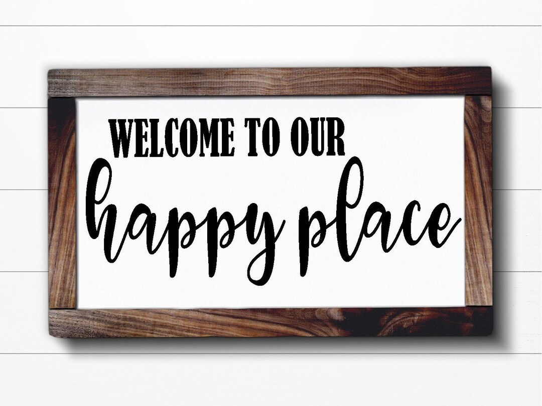 Welcome to Our Happy Place - Farmhouse Sign - Etsy