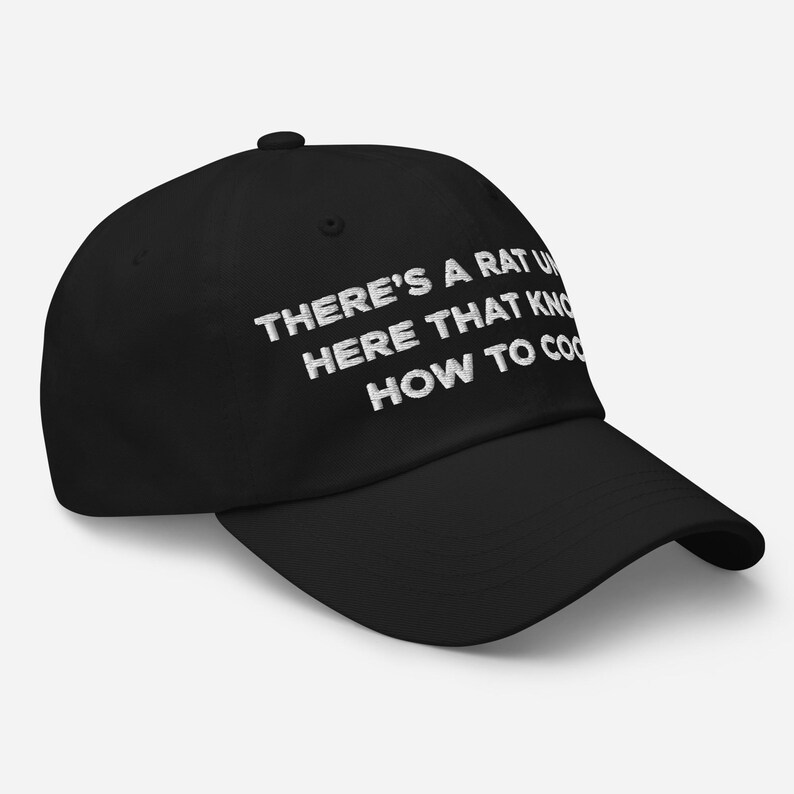 There's A Rat Under Here That Knows How to Cook Hat (embroidered Dad ...