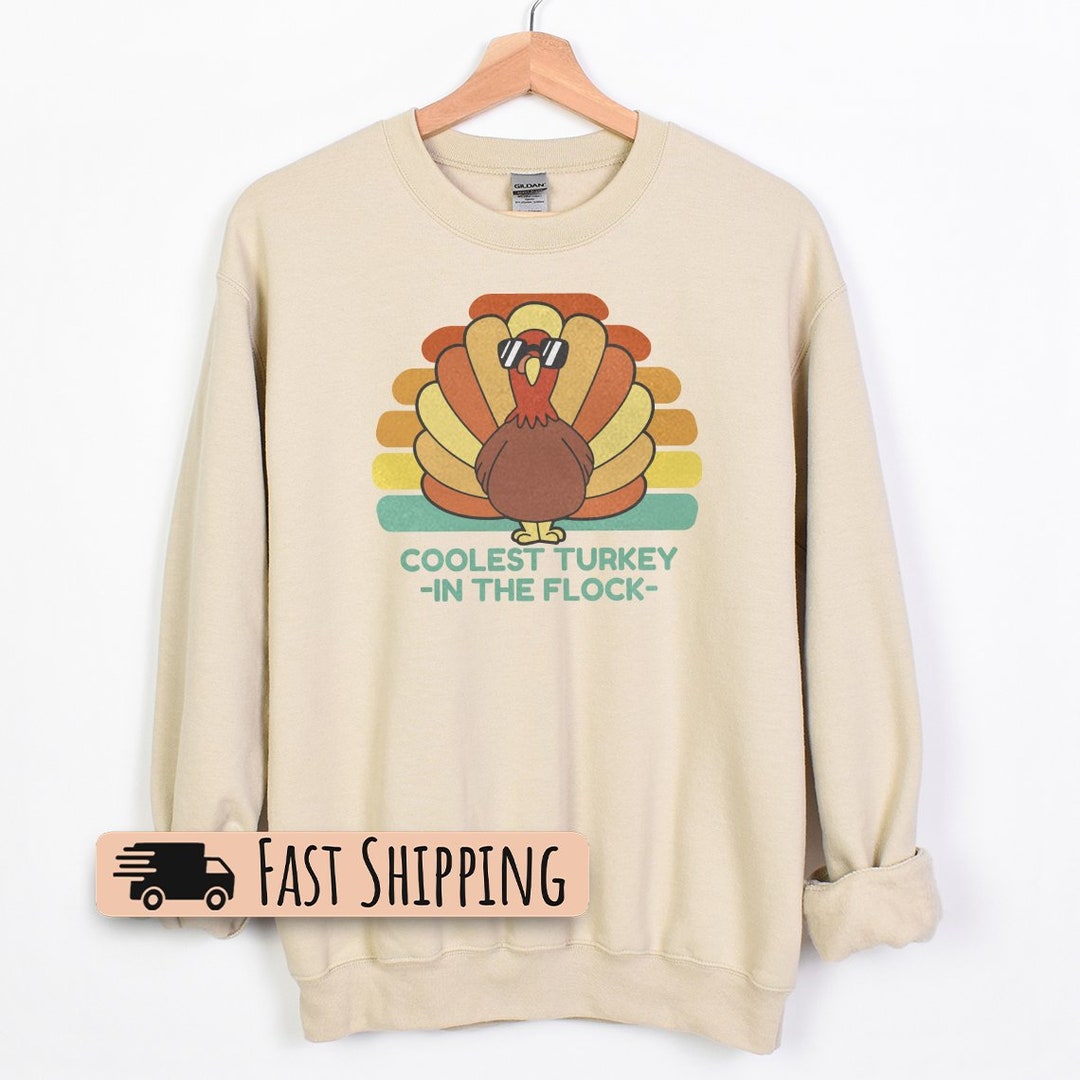 Coolest Turkey in the Flock Thanksgiving Sweatshirt, Colorful Turkey ...