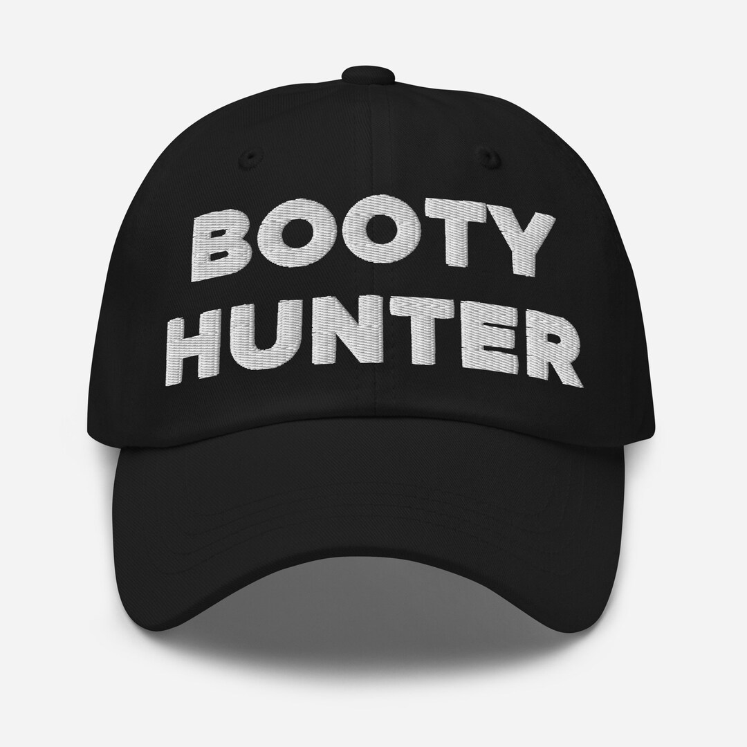 Booty Hunter Hat embroidered Dad Cap - Etsy