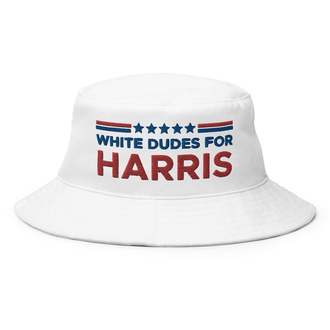 White Dudes for Harris Hat embroidered Bucket Cap Kamala Harris 2024 ...