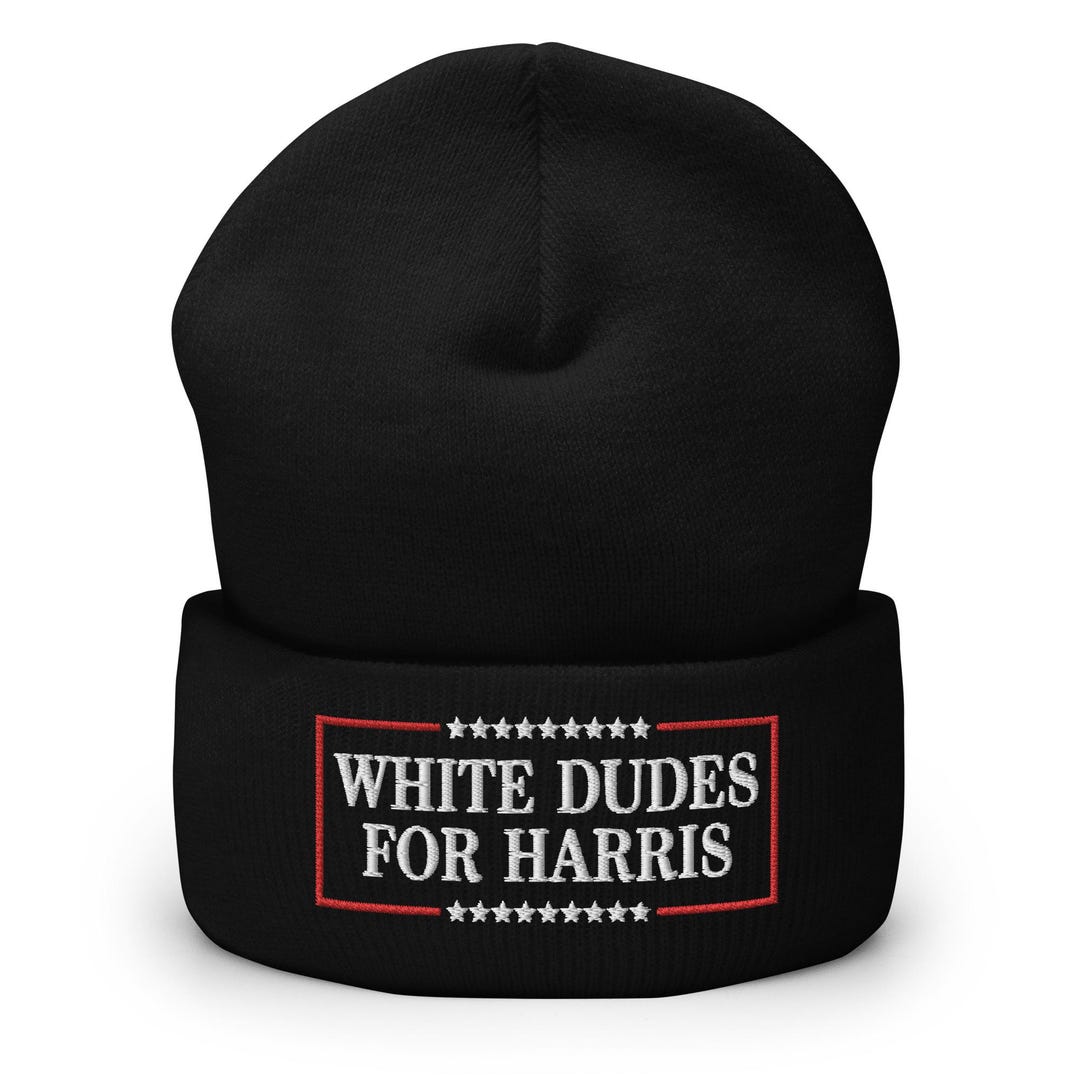 White Dudes for Kamala Harris Hat embroidered Cuffed Beanie White Men ...