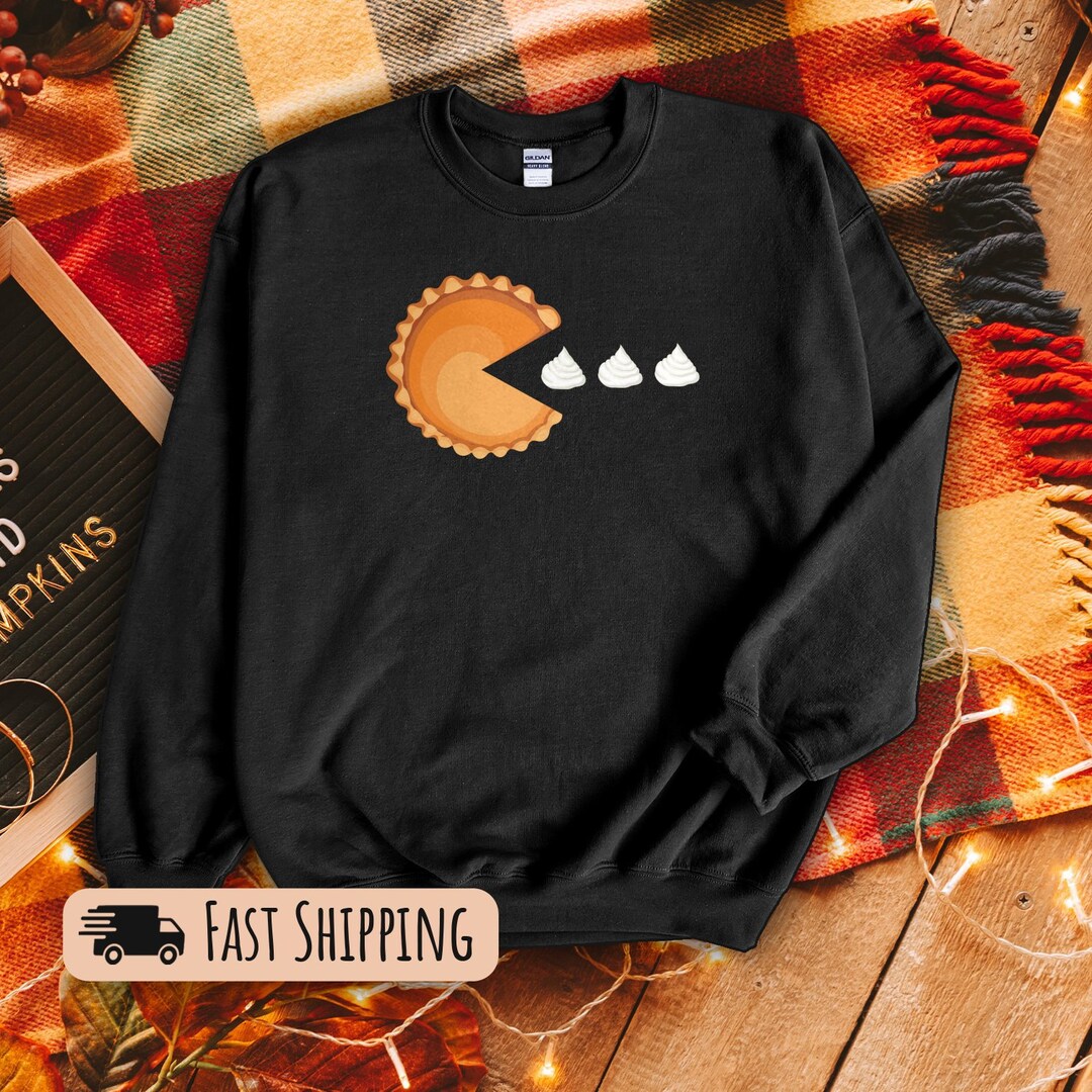 Pumpkin Pie Pac Man Funny Thanksgiving Sweatshirt, Thanksgiving Humor ...