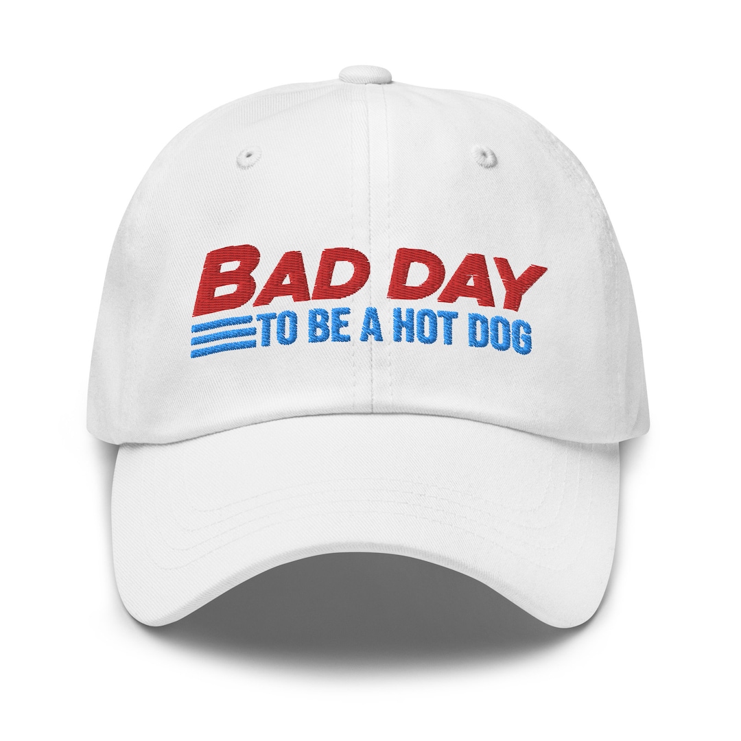 Bad Day to Be a Hot Dog Hat (embroidered) - Etsy