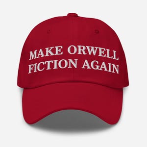 Make Orwell Fiction Again Hat (embroidered Dad Cap) - Etsy