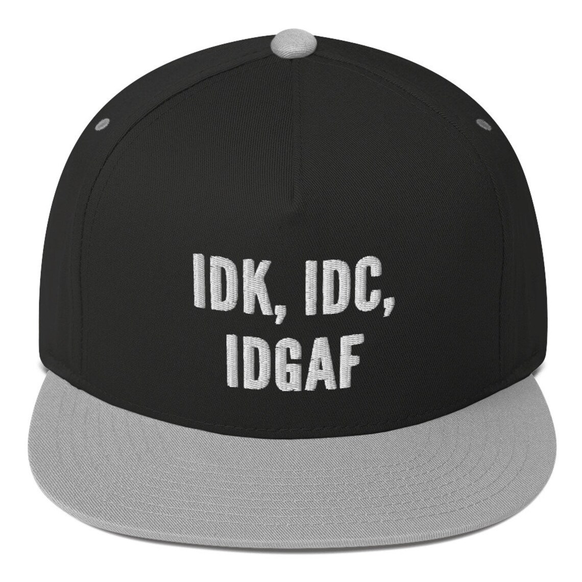 Idk, Idc, Idgaf Snapback Cap, Idk, Idc, Idgaf Embroidered Hat, Funny ...