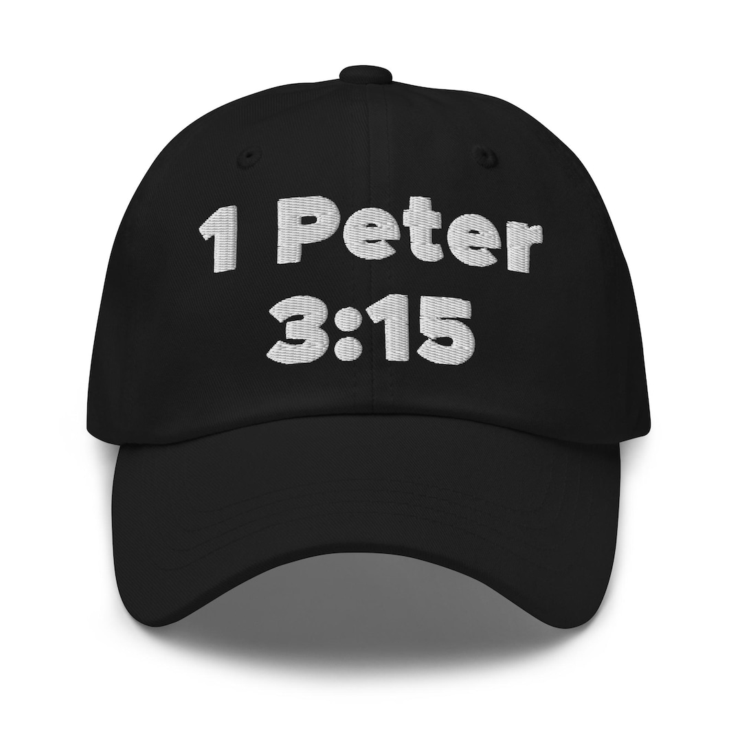 1 Peter 3:15 (embroidered Dad Cap) - Etsy