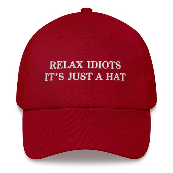 Maga Meme Dad Cap Maga Meme Embroidered Hat Relax Idiots - Etsy