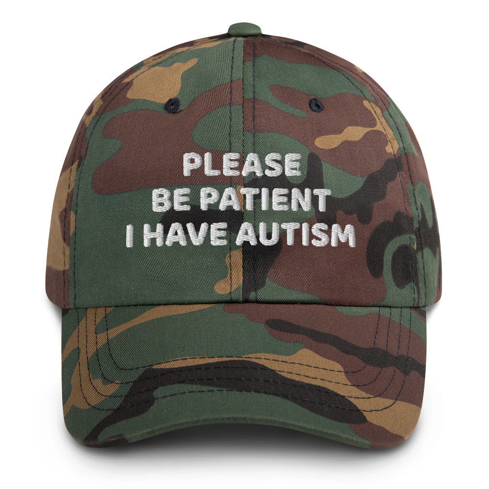 Autism Dad Cap, Autism Embroidered Hat, Please Be Patient I Have Autism ...