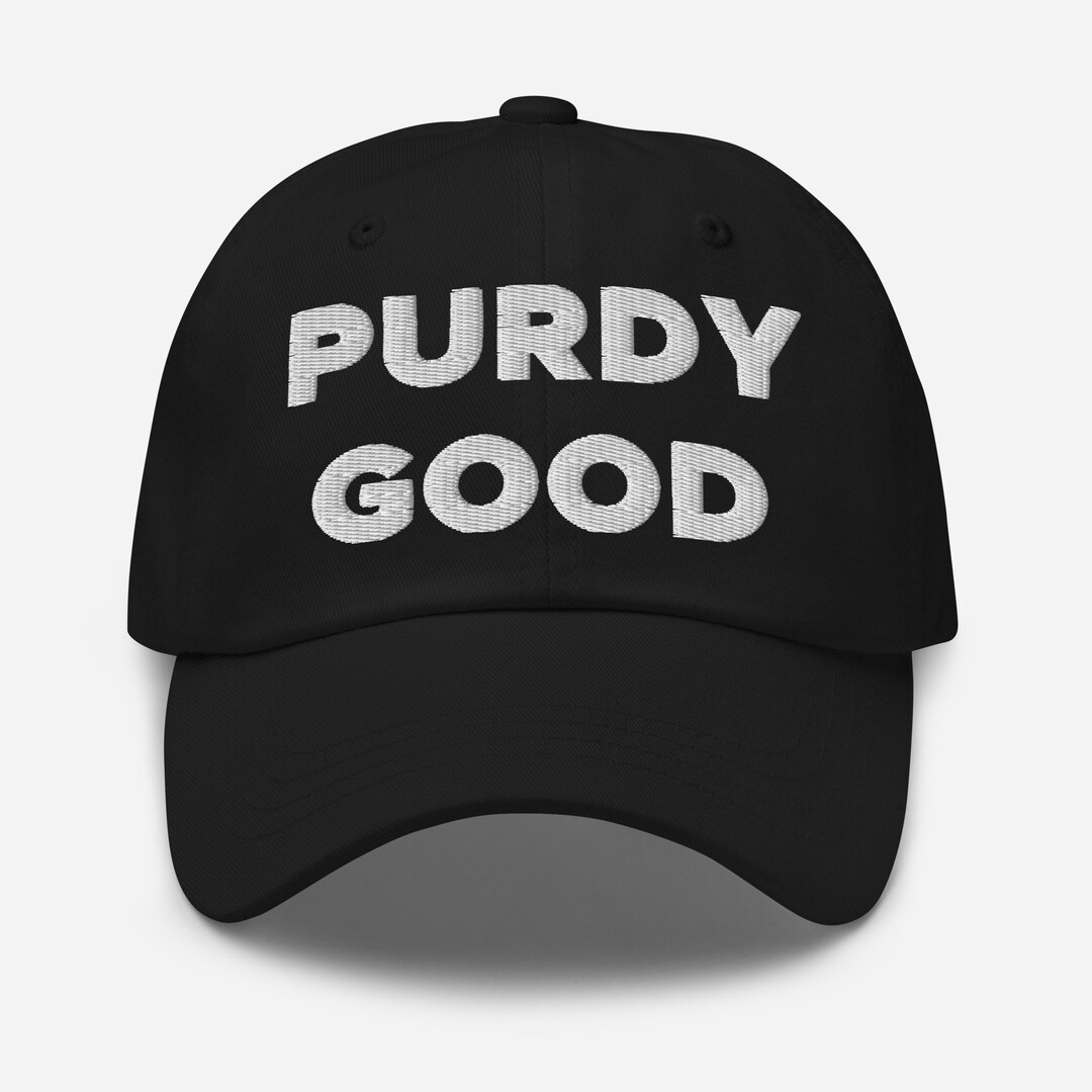 Purdy Good Hat (embroidered Dad Cap) - Etsy