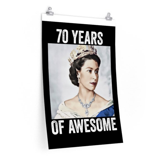 Young Queen Elizabeth 70 Years of Awesome Poster Queen - Etsy
