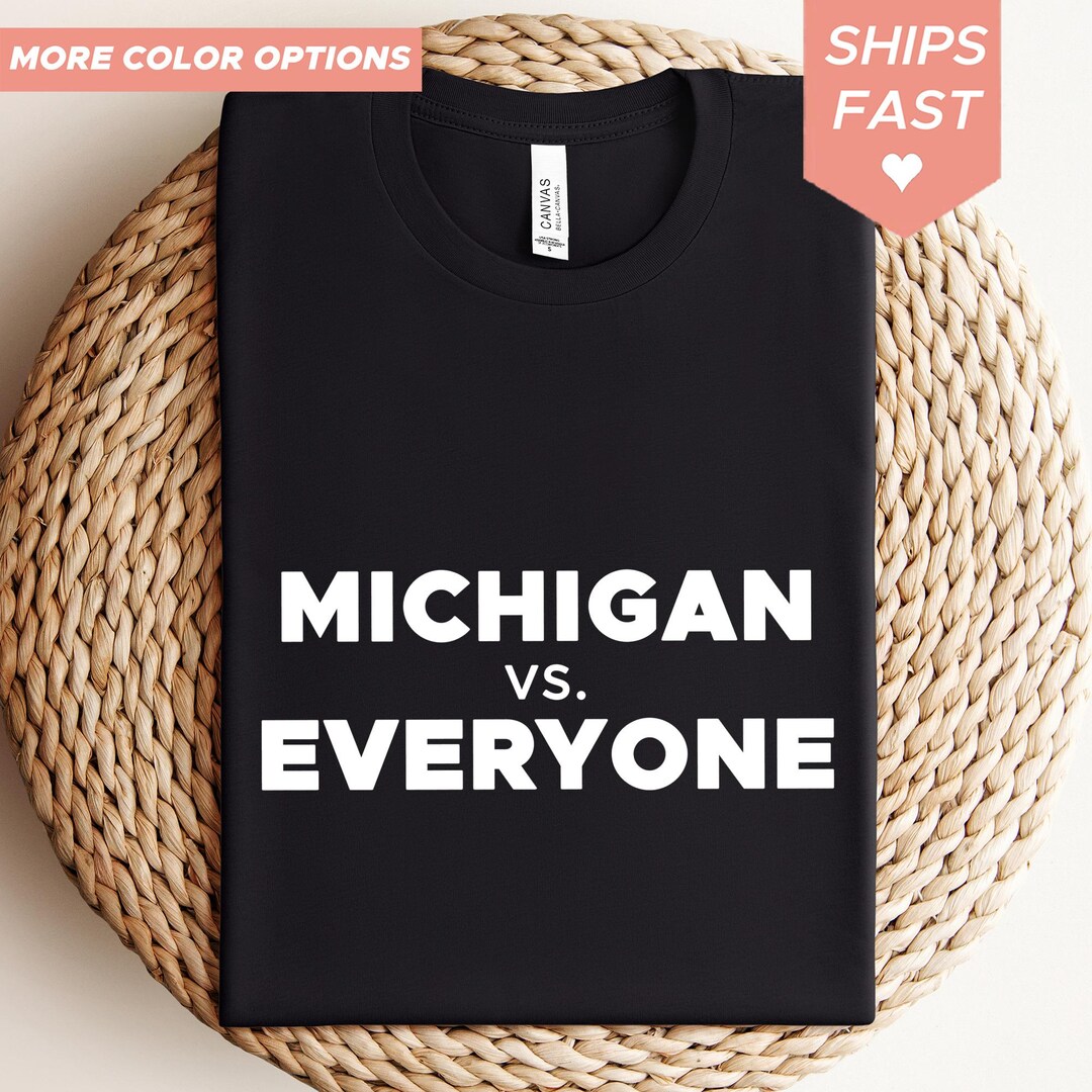 Michigan Vs Everyone Shirt - Etsy