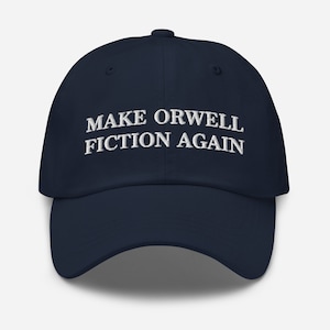 Make Orwell Fiction Again Hat (embroidered Dad Cap) - Etsy