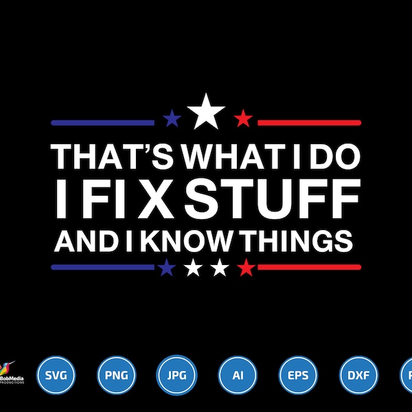 Thats What I Do I Fix Stuff and Know Things Svg - Etsy UK