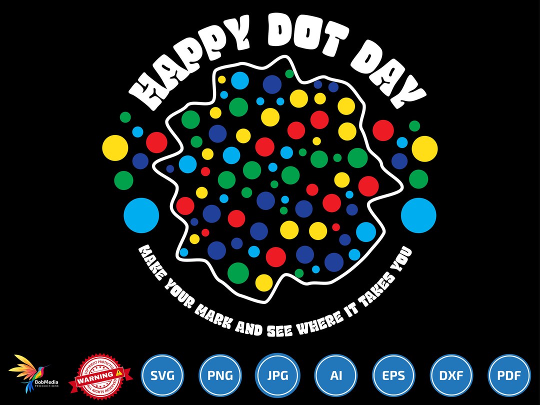 Happy Dot Day Svg, International Dot Day Svg, September 15th Svg, Polka ...