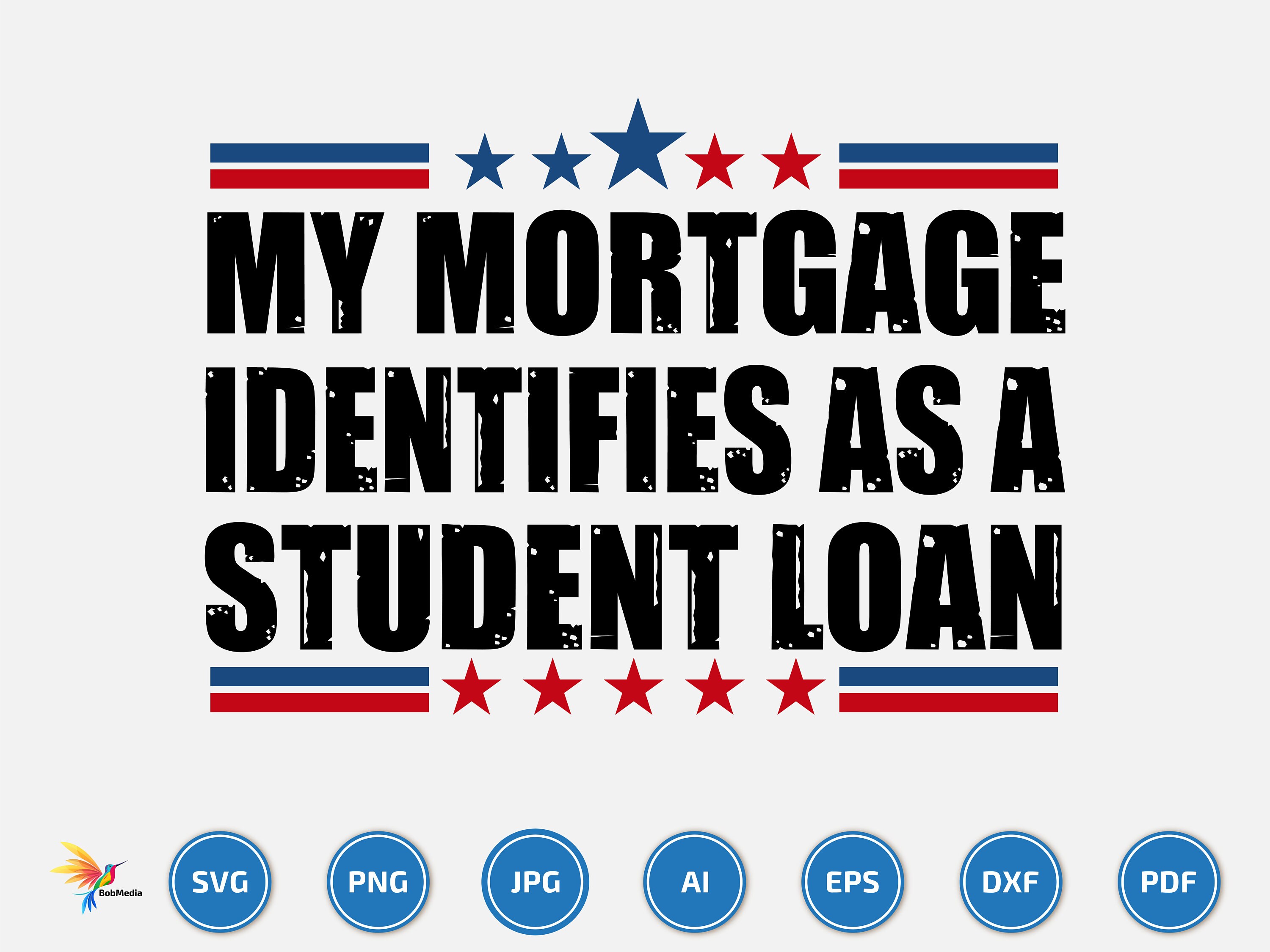 My Mortgage Identifies as A Student Loan SVG Bundle Funny FJB - Etsy