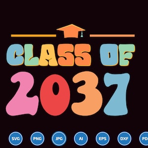 Groovy Back to School Class of 2037 Svg Bundle , Graduate 2022 , Back ...