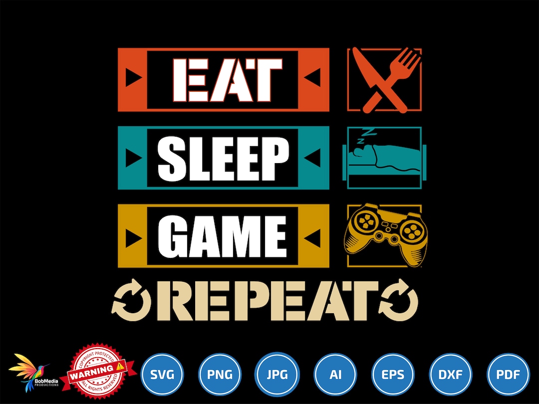 Eat Sleep Game Repeat Svg Png, Gaming Svg, Gamer Svg, Video Game Svg ...