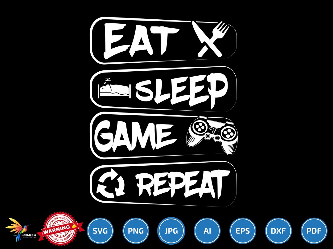 Eat Sleep Game Repeat Svg Png Gaming Svg Gamer Svg Video - Etsy