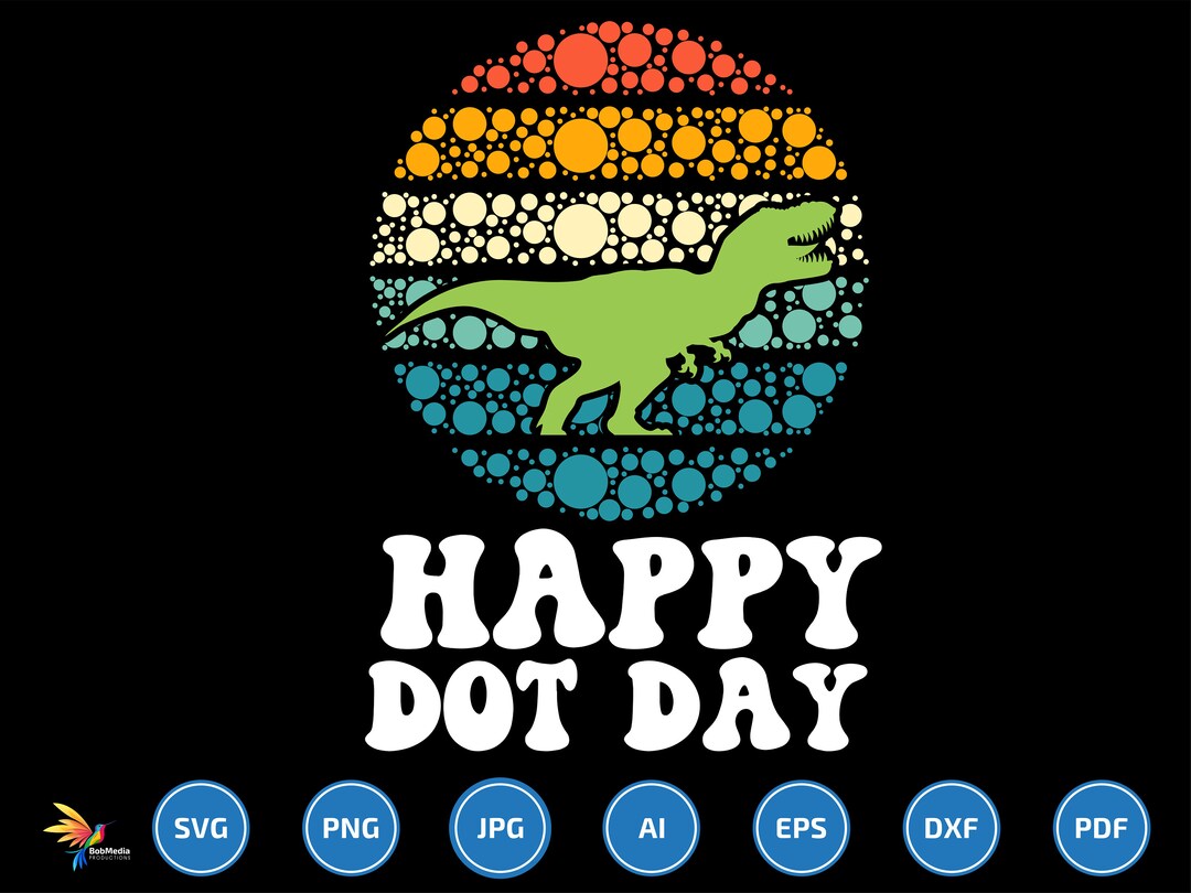 Happy Dot Day Svg, Make Your Mark and See Where It Takes You Svg ...