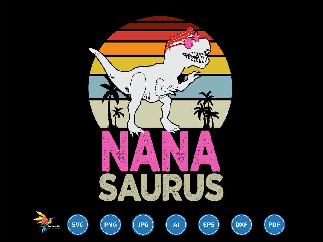 Dinosaur Svg , Family Saurus Svg, Nana Saurus Svg, Matching Family Svg ...
