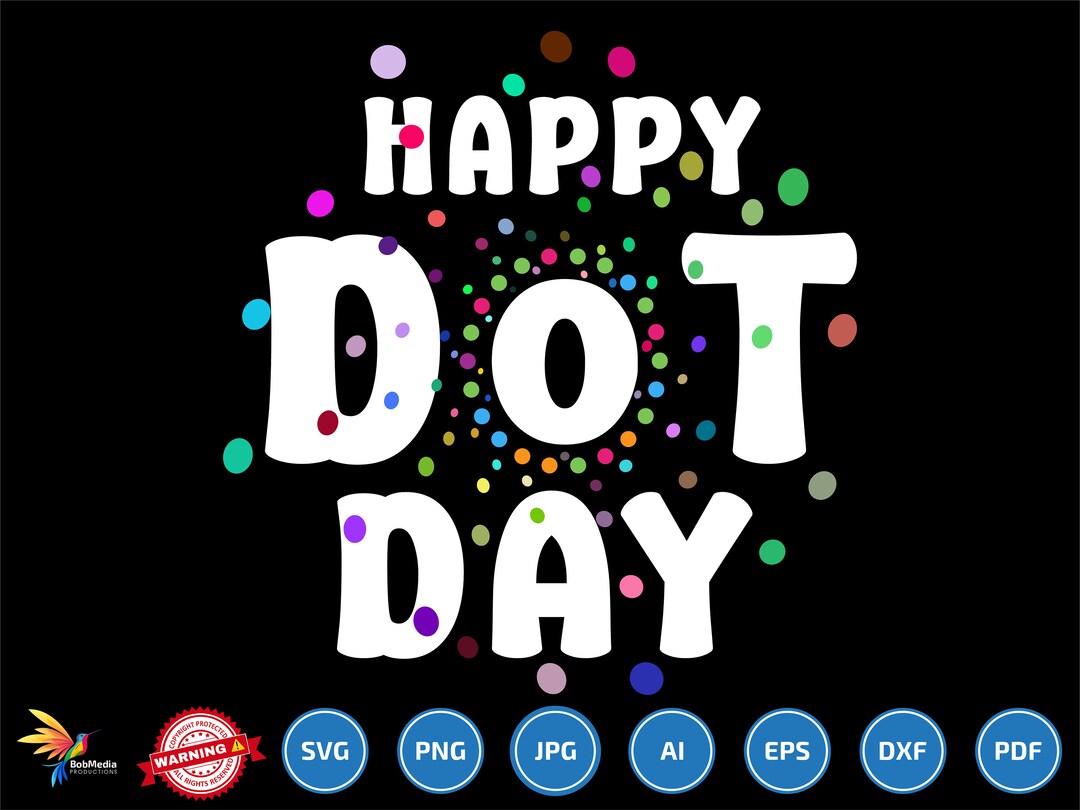 Happy Dot Day Svg, International Dot Day Svg, September 15th Svg, Polka ...