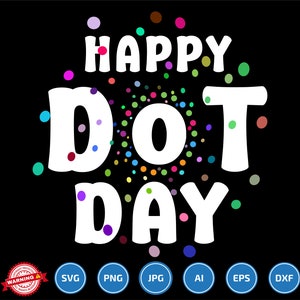 Happy Dot Day Svg, International Dot Day Svg, September 15th Svg, Polka ...