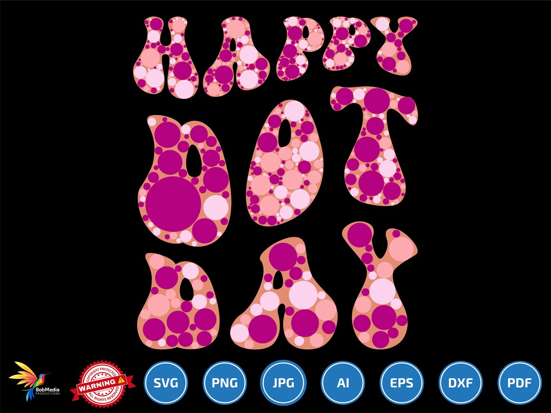 Happy Dot Day Svg, International Dot Day Svg, September 15th Svg, Polka ...