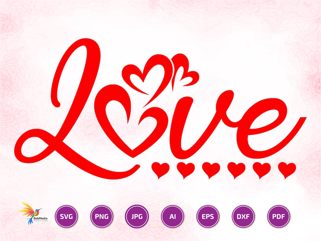 Love SVG, Dxf, Jpg, Png, Love Cut File, Love Cricut, Love Silhouette ...
