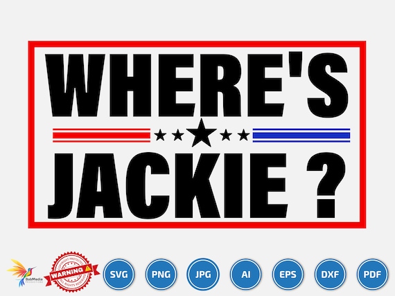 Jackie Are You Here Where's Jackie Svg Joe Biden - Etsy