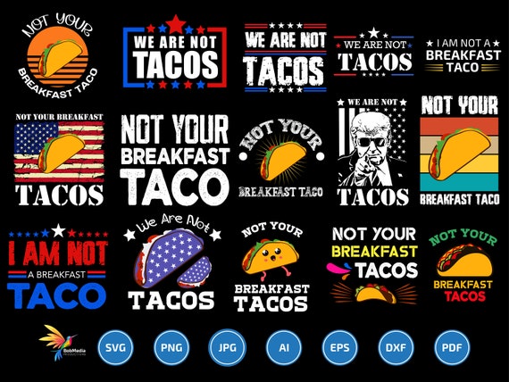We Are Not Tacos Svg We Are Not Tacos Png We Are Not Tacos - Etsy