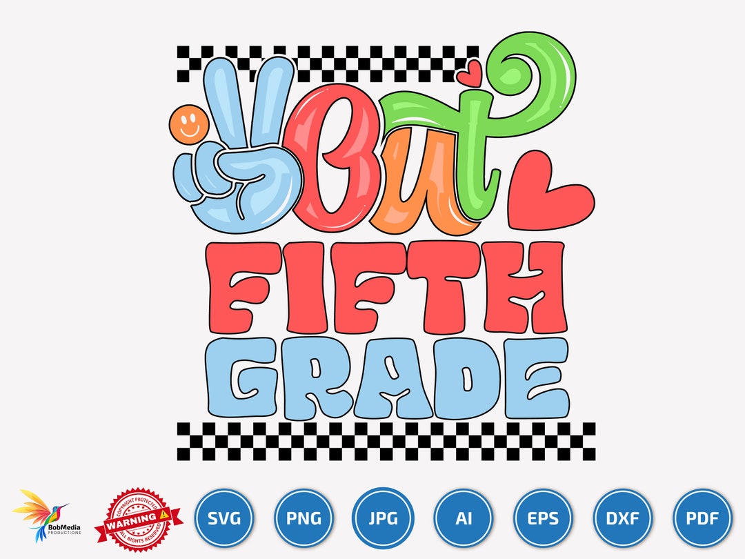 Peace Out FIFTH GRADE SVG Png, Last Day of School Svg, End of School ...
