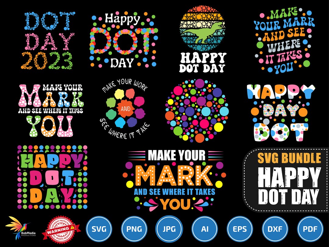Happy Dot Day Svg, Make Your Mark and See Where It Takes You Svg ...
