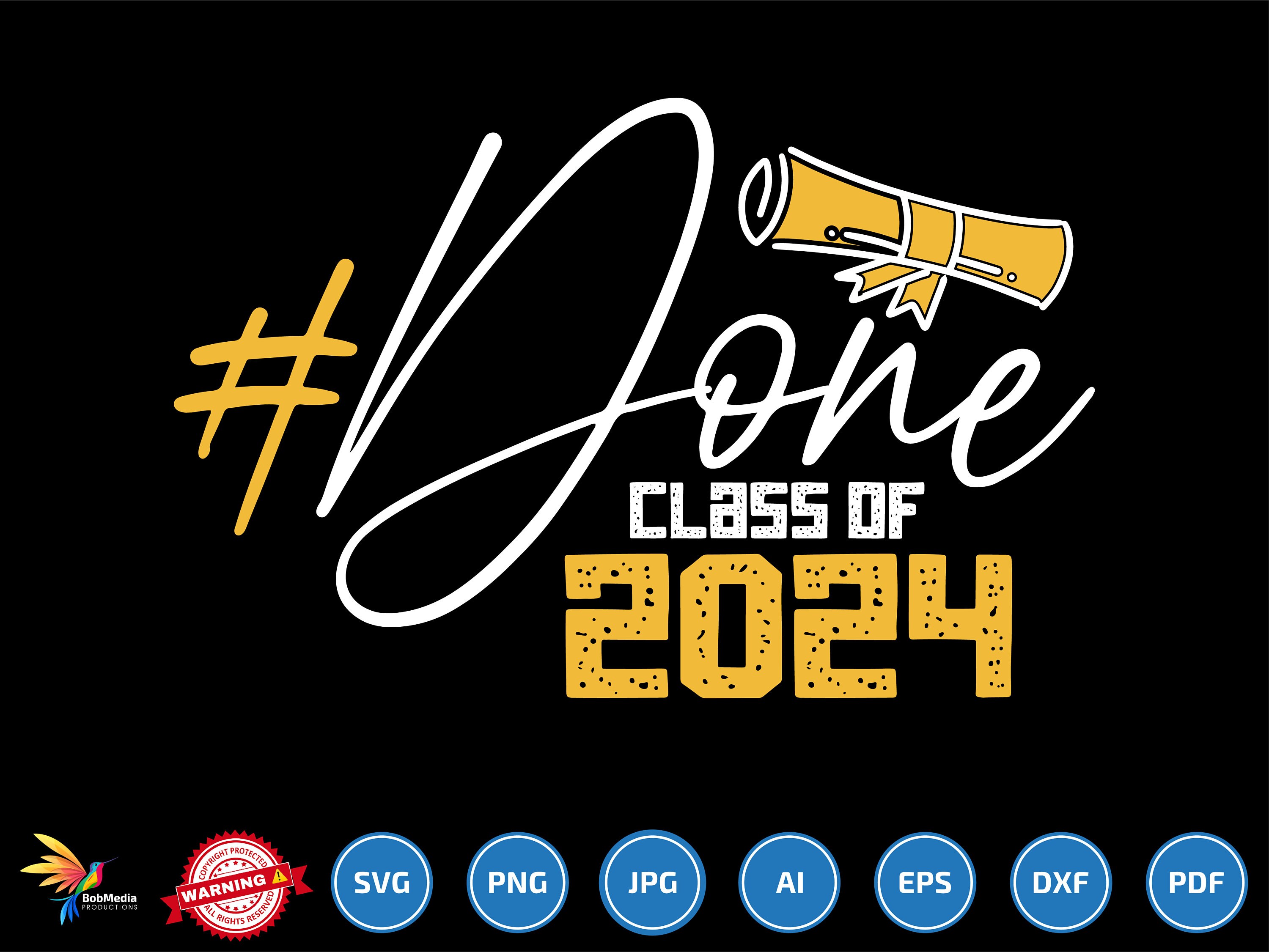 Done Class of 2024 SVG Png, Graduation SVG, Proud Senior Cut File ...