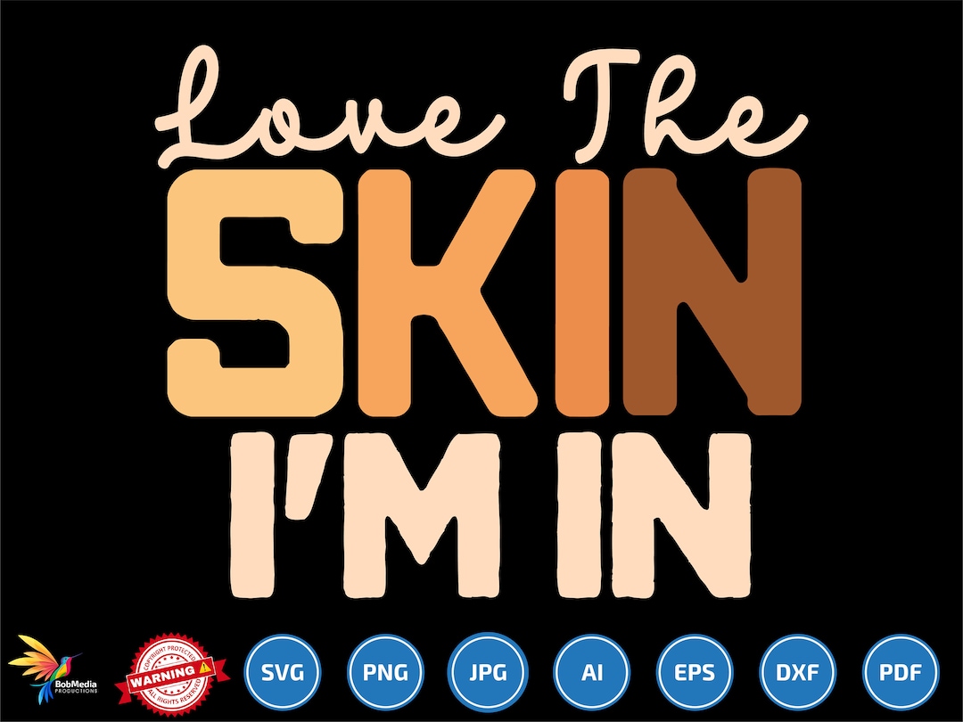 Love the Skin I'm in Svg, Quote Black History Svg, Black History ...