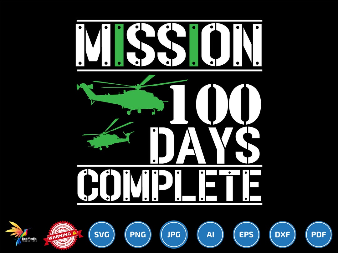 Mission 100 Days Complete Svg Png Military Army Toy Soldier Got Me Feeling Cray Cray Svg 100 