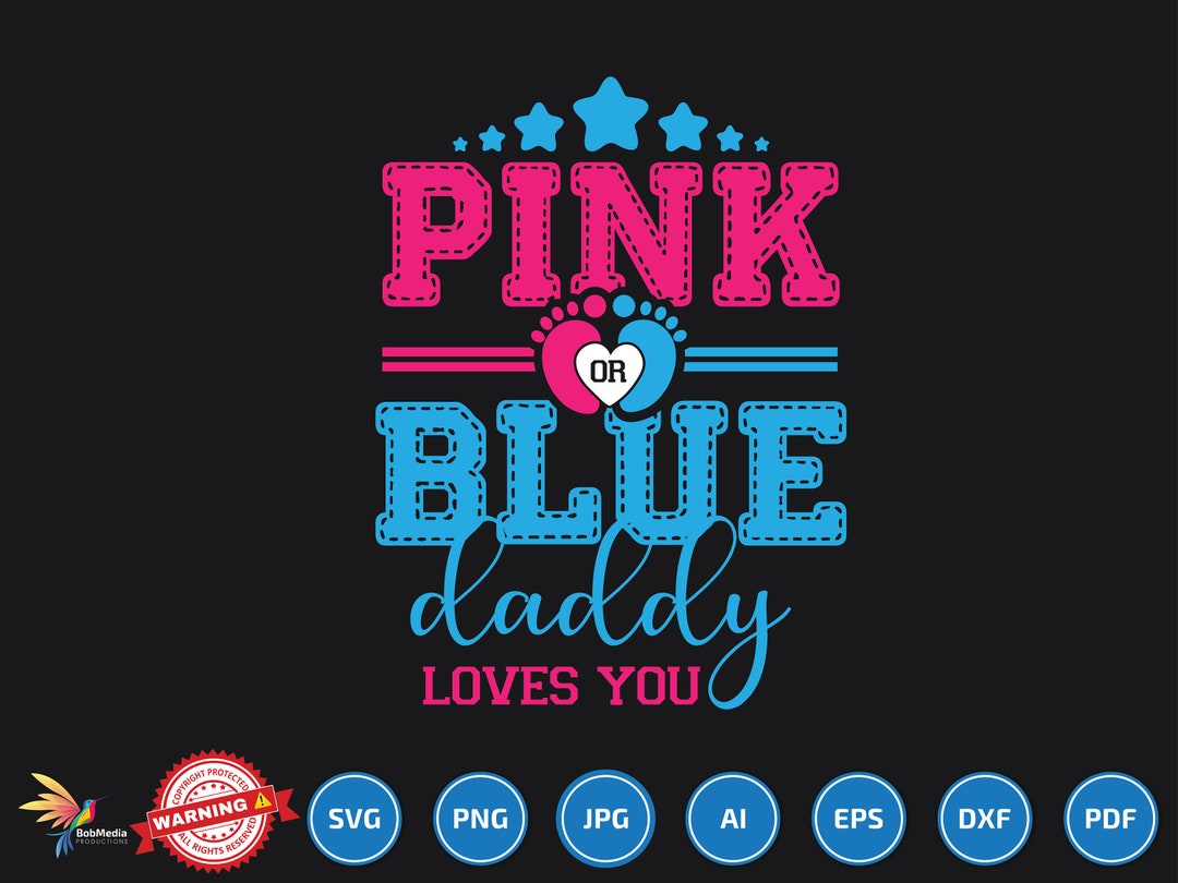 Pink or Blue Daddy Loves You Svg, Gender Reveal Svg, Gender Reveal ...