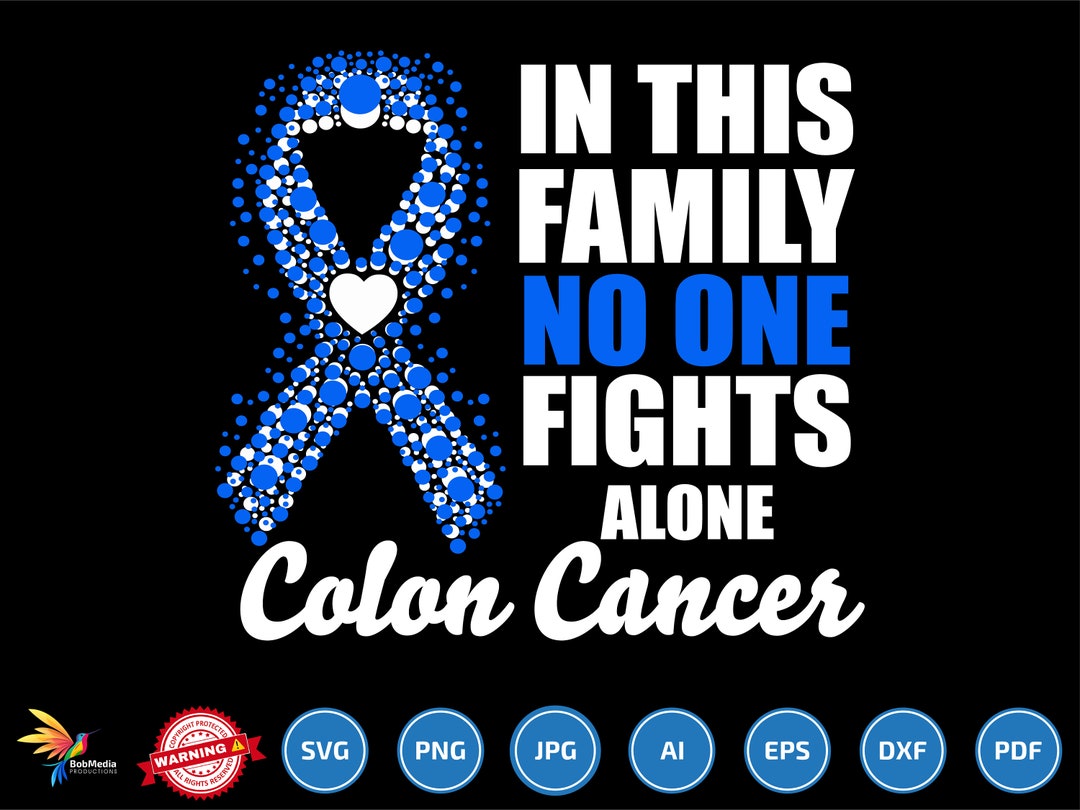 Colon Cancer Warrior Svg, Colon Cancer Awareness Svg, Nobody Fights ...