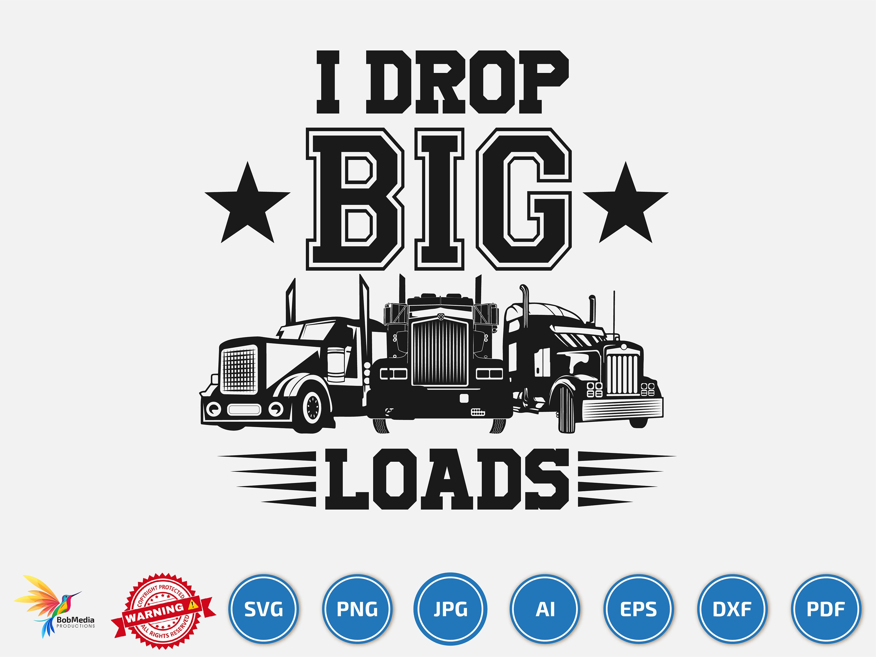 I Drop Big Loads Svg Png Bundle Trucker Men Women Svg Funny - Etsy