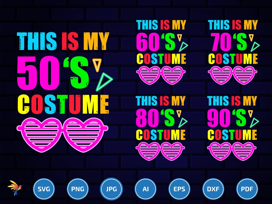 This is My 50s,60,70,80,90 Costume Bundle Svg, Birthday Svg, Vintage ...