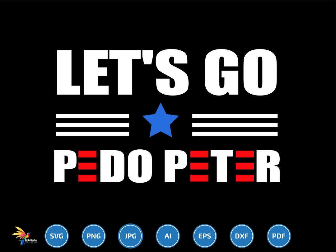 Buy Let's Go Pedo Peter Svg , Let's Go Pedo Peter Png, Lets Go Brandon ...