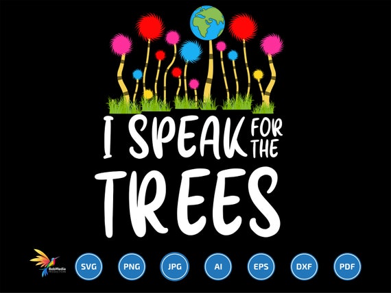 Earth Day Svg I Speak for the Tree Svg Earth Day Clipart - Etsy