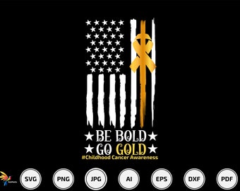 Be Bold Go Gold Svg Png, Childhood Cancer Awareness Gift, Gold Svg ...