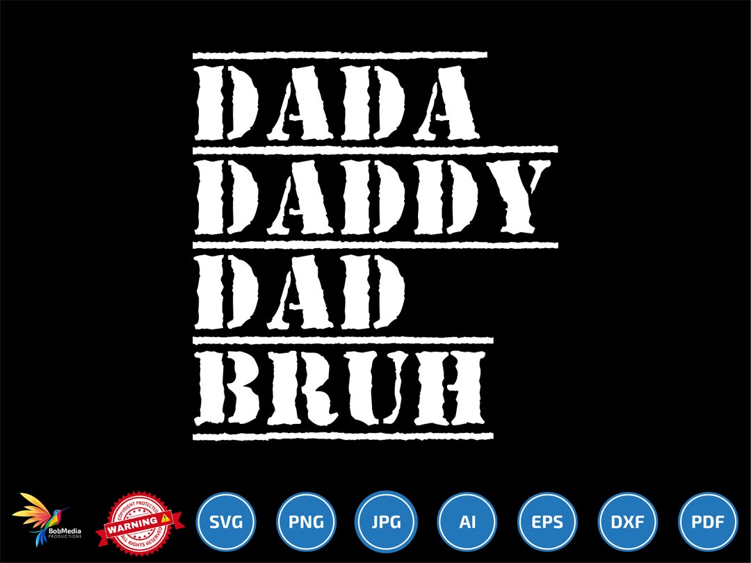 Dada Daddy Dad Bruh Svg Dad Png Fathers Day Png Step Dad Png Bonus