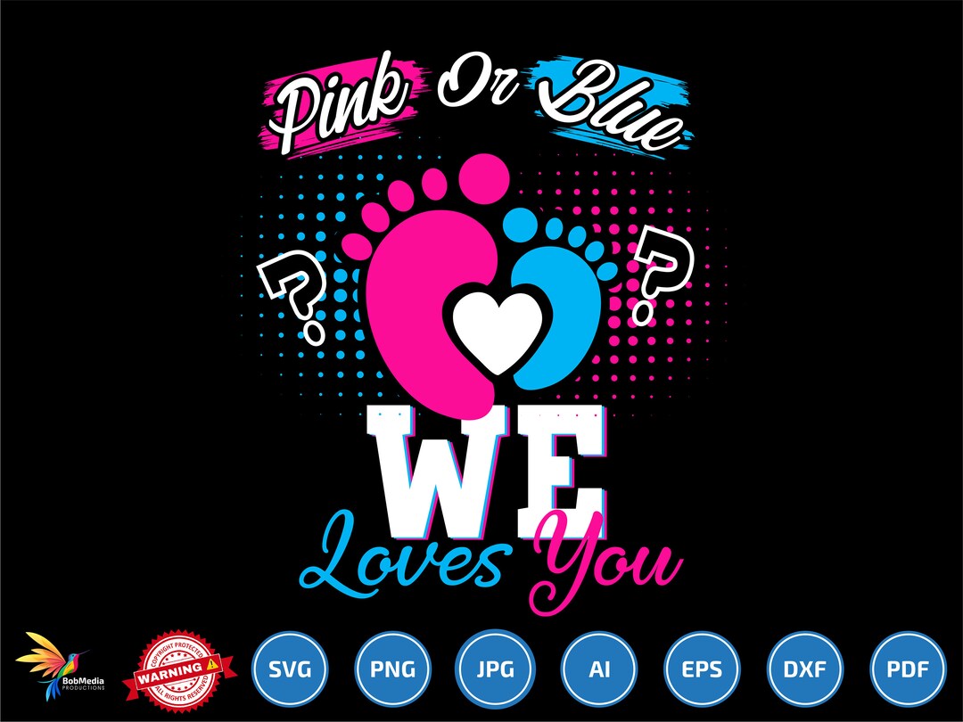 Pink or Blue We Love You Svg, Pink or Blue Love You SVG, Gender Reveal ...