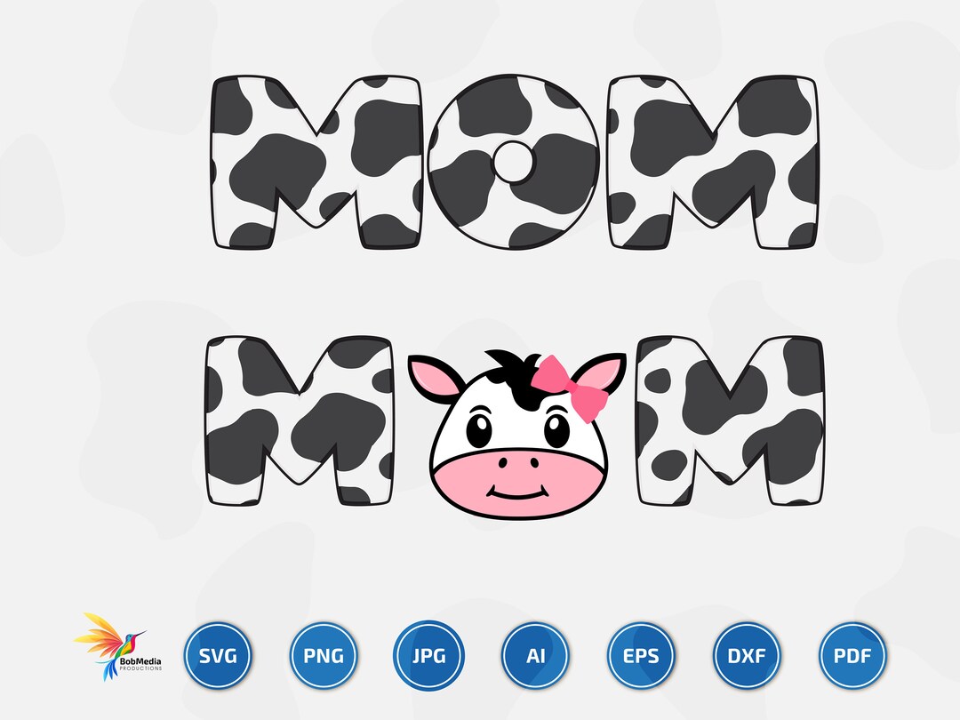 MOM Svg, Cow Svg Files, Cow Clipart, Cow Print Svg, Cow Png, Cow Face ...