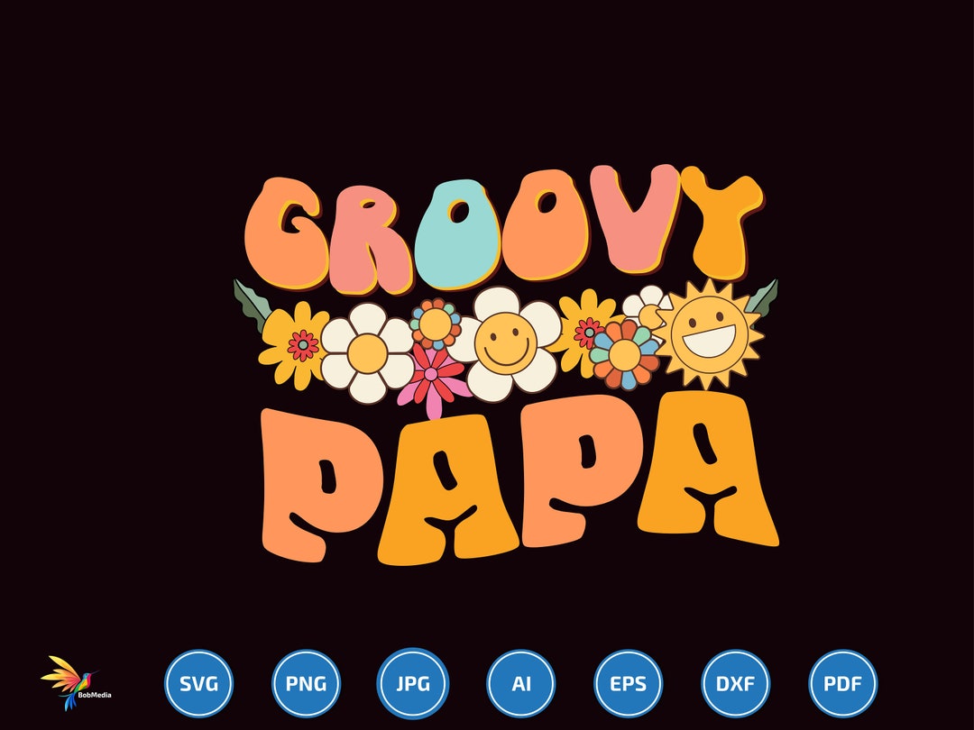 Groovy Papa SVG, Groovy Papa Png, Matching Papay and Me Shirt, Hippie ...