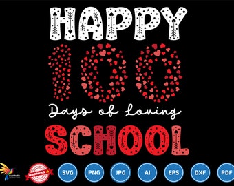 100 Days of School SVG, 100 Days of Loving School SVG, 100 Hearts SVG ...